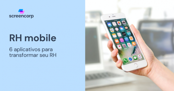 RH Mobile: 6 aplicativos para transformar seu RH