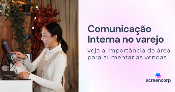comunicacao-interna-varejo - Screencorp: App de Comunicação Interna, TV ...